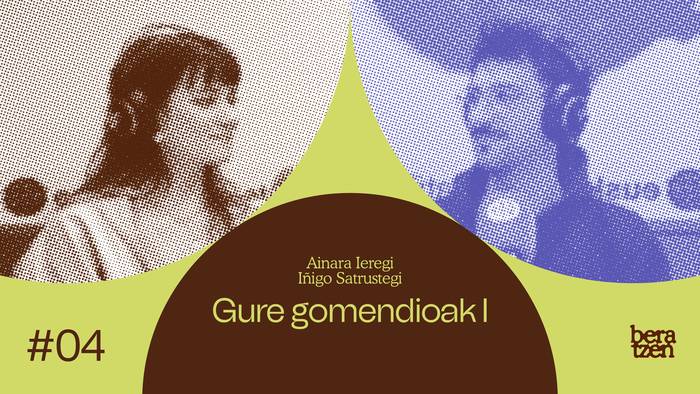 Beratzen 1x4 | Gure gomendioak I - Iruñea - euskalerriairratia.eus